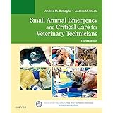 Small Animal Emergency and Critical Care for Veterinary Technicians (Battaglia, Small Animal ...