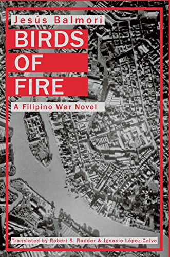 Amazon.com: Birds of Fire: A Filipino War Novel: 9781953377111: Balmori ...