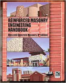 Reinforced Masonry Engineering Handbook, 8th Edition: 9780940116719: Books