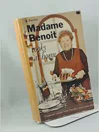 Madame Benoit Cooks at Home: BENOIT, Jehane: 9780770101602: Books ...