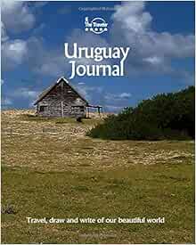 Uruguay Journal: Travel and Write of our Beautiful World (Uruguay ...