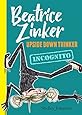 Beatrice Zinker, Upside Down Thinker: Shelley Johannes: 9781484768143 ...