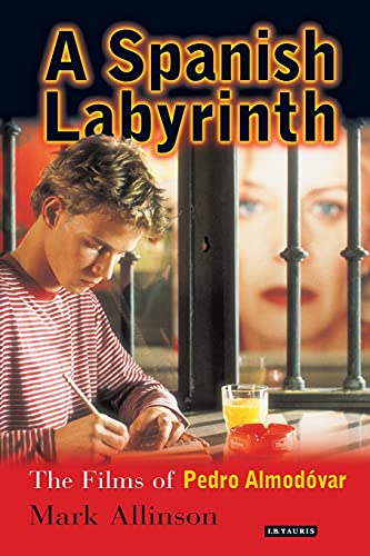 A Spanish Labyrinth: The Films of Pedro Almodóvar: Allinson, Mark ...