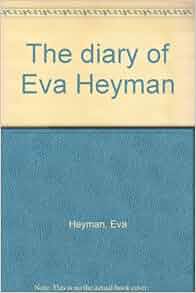 The diary of Éva Heyman: Éva Heyman: Amazon.com: Books