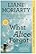 What Alice Forgot: Amazon.ca: Liane Moriarty: Books