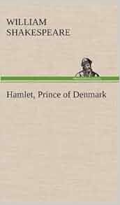 Amazon.com: Hamlet, Prince of Denmark (9783849179526): William ...