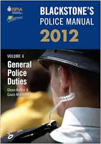 Blackstone's Police Manual Volume 4: General Police Duties 2012 ...