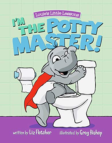 I'm the Potty Master! Colorful Illustrations and Fun, Rhyming ...
