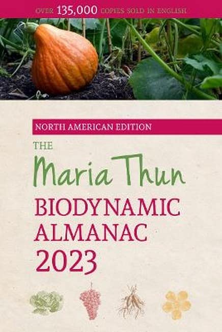 The North American Maria Thun Biodynamic Almanac: 2023: Thun, Titia ...