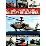 The World Encyclopedia of Military Helicopters: Featuring over 80 helicopters with 500 ...
