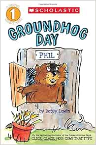 Amazon.com: Scholastic Reader Level 1: Groundhog Day (9780545799683 ...
