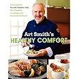 Art Smith's Healthy Comfort: How America's Favorite Celebrity Chef Got ...