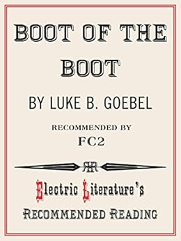 Boot of the Boot (Electric Literature's Recommended Reading Book 122 ...