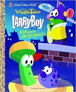 LarryBoy & the Fib from Outer Space! (VeggieTales) (Little Golden Book ...