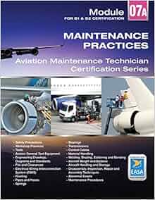 Maintenance Practices for Aviation Maintenance EASA Module 07a for ...
