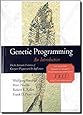 Genetic Programming: An Introduction (The Morgan Kaufmann Series in ...