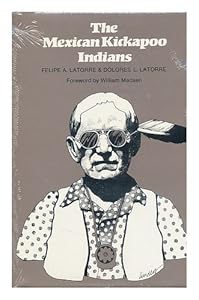 The Mexican Kickapoo Indians (Dover... book by Felipe A. Latorre