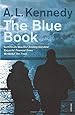 The Blue Book: Amazon.co.uk: A.L. Kennedy: 9780099555469: Books