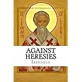 Against Heresies: Irenaeus: 9781631740619: Books - Amazon.ca