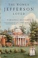 Amazon.com: The Women Jefferson Loved (9780061227080): Scharff ...