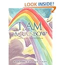 Amazon.com: I Am a Rainbow (9781456743581): Roseanne D. Script: Books