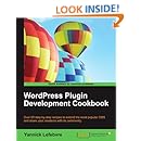 WordPress Plugin Development Cookbook: Yannick Lefebvre: 9781849517683: Amazon.com: Books