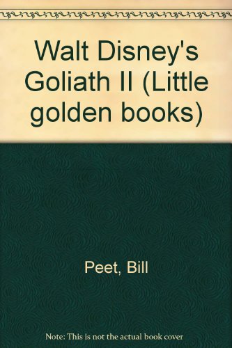 Walt Disney's Goliath II (Little golden books): Peet, Bill: Amazon.com ...