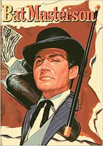 Bat Masterson: Authorized Edition Based on the Television series ...