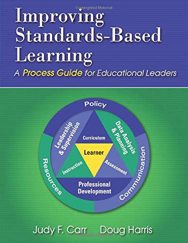 Improving Standards-Based Learning: A Process Guide for Educational ...