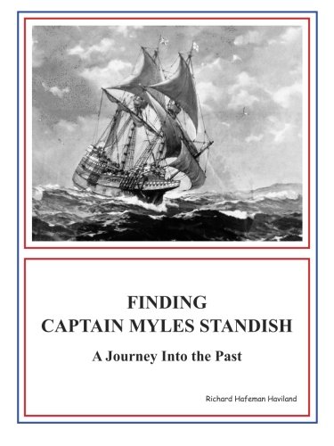 Finding Captain Myles Standish: A Journey Into the Past: Haviland ...
