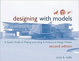 Amazon.com: Designing with Models: A Studio Guide to Making and Using ...
