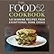 The Food52 Cookbook: 140 Winning Recipes from Exceptional Home Cooks ...