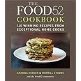 The Food52 Cookbook: 140 Winning Recipes from Exceptional Home Cooks ...