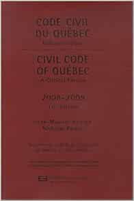 Code Civil Du Québec. ÉDition Critique / Civil Code of Québec. A ...