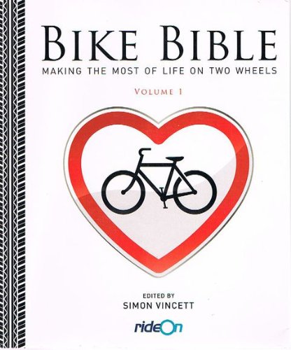 Bike Bible: The Joy of Cycling Volume 1: 9781921332463: Amazon.com: Books