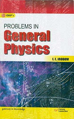 Problems in General Physics: I.E. Irodov: 9788183552158: Amazon.com: Books