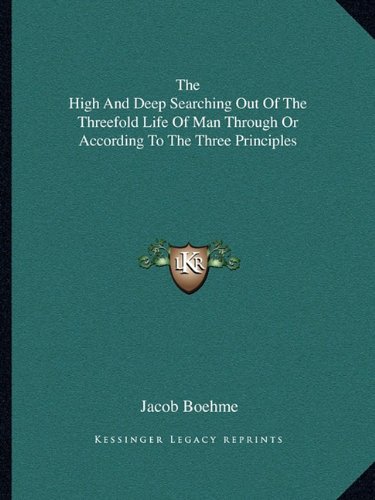 The High And Deep Searching Out Of The Threefold Life Of Man Through Or ...