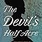 The Devil's Half Acre: The Untold Story of How One Woman Liberated the South's Most Notorious ...