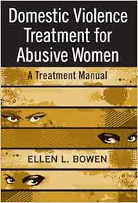 Amazon.com: Domestic Violence Treatment for Abusive Women: A Treatment ...