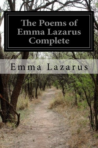 The Poems of Emma Lazarus Complete: Lazarus, Emma: 9781530804405 ...