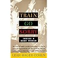 TRAIN GO SORRY: Inside a Deaf World: Cohen, Leah Hager: 9780679761655 ...