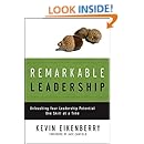 Remarkable Leadership: Unleashing Your Leadership Potential One Skill ...