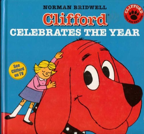 Clifford Celebrates the Year (a Collection of 8 Great Clifford Stories ...