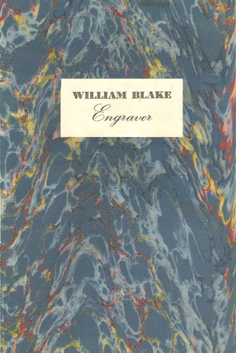 William Blake, Engraver: A Descriptive Catalogue of an Exhibition ...