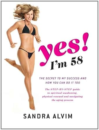 Yes I'm 58 - Kindle edition by Sandra Alvim. Religion & Spirituality Kindle eBooks @ Amazon.com.