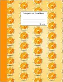 Orange Composition Notebook: College Ruled Journal to write in for ...