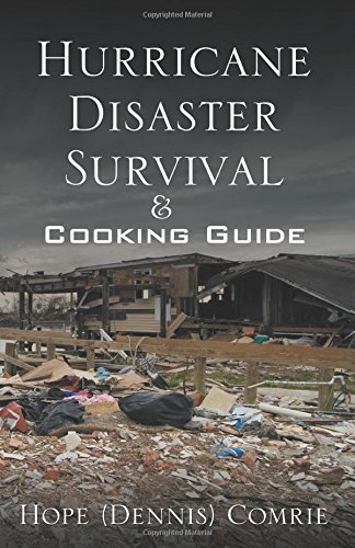 Hurricane Disaster Survival & Cooking Guide: Comrie, Hope (Dennis ...