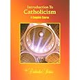 Introduction to Catholicism : A Complete Course: James Socias ...