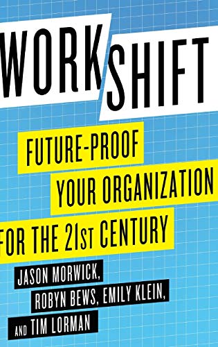 Amazon.com: Workshift: Future-Proof Your Organization for the 21st ...