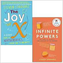 The Joy of X & Infinite Powers The Story of Calculus By Steven Strogatz ...